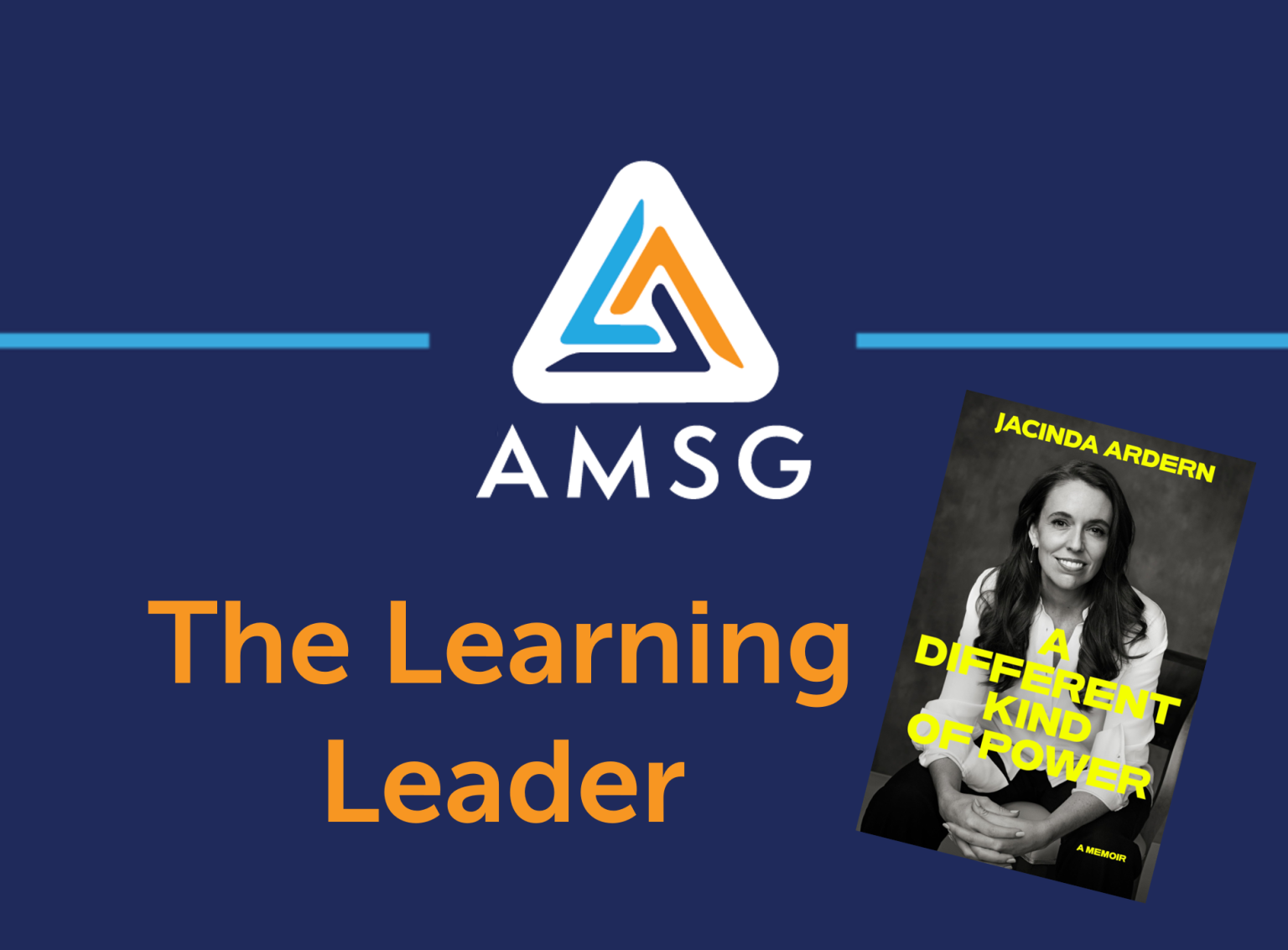 Learning Leader: Leading with Kindness, Courage, and Community - AMSG